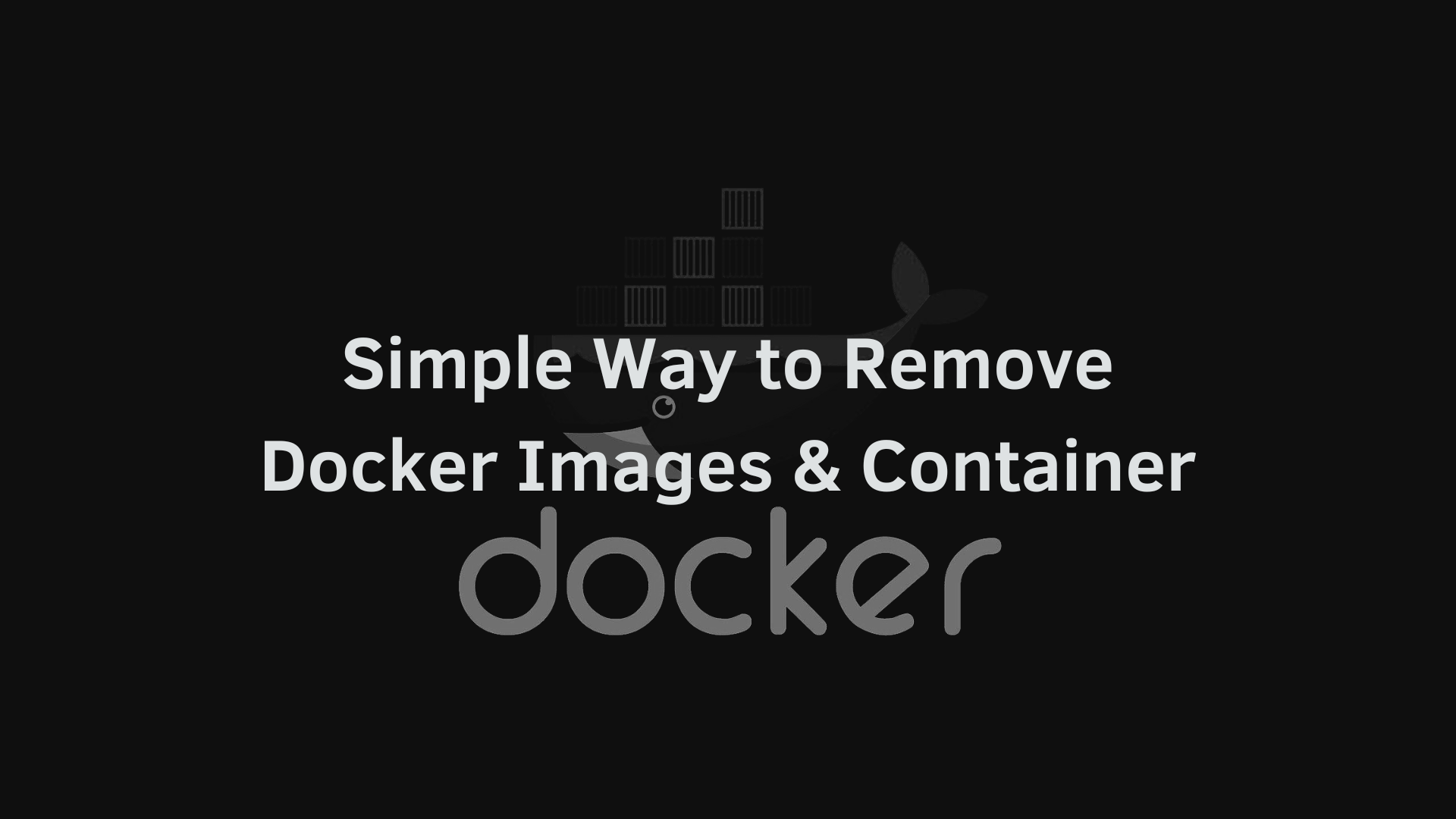 Cheatsheet How to Remove Docker Images & Container – Walid Umar
